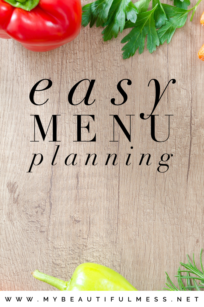 Easy Menu Planning - My Beautiful Mess